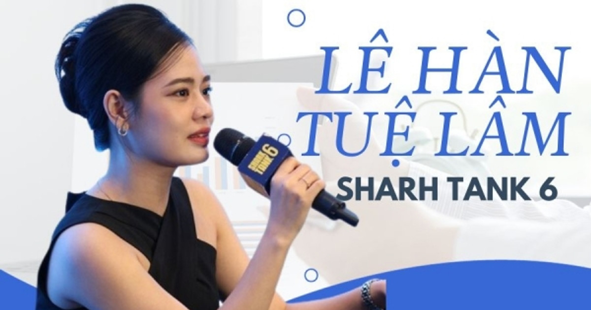 Lê Hàn Tuệ Lâm, nàng thơ giới đầu tư, nữ "cá mập" trẻ nhất làng Shark ...